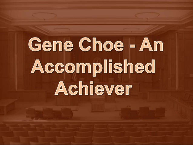 Gene Choe - An Accomplished Achiever