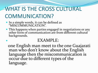 cross cultural communication..no..130210116003 | PPTX