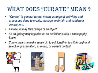 Curation- Why is it an important life skill ? | PPTX