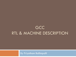 GCC RTL and Machine Description | PPTX