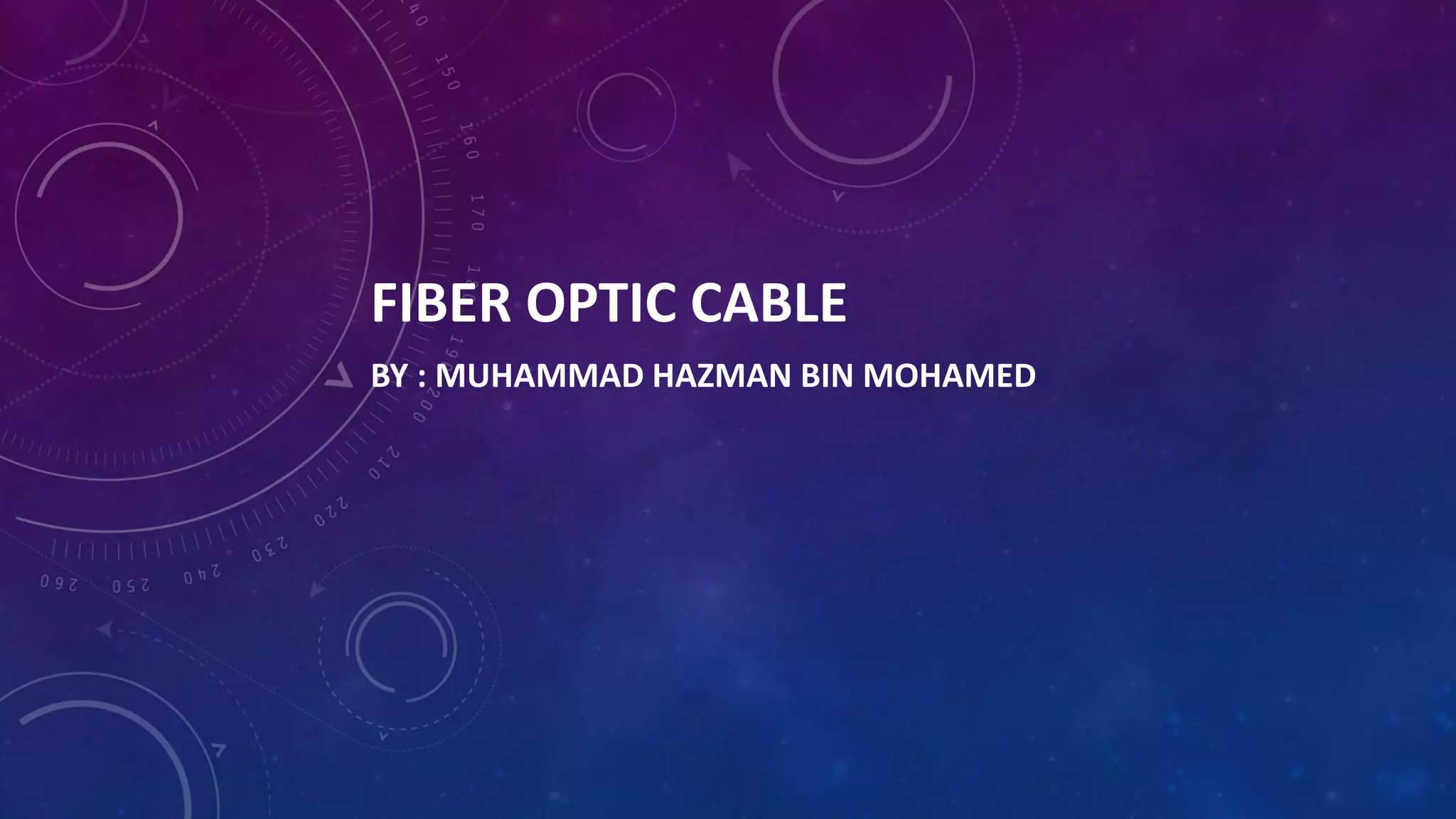 FIBER OPTIC CABLE | PPT