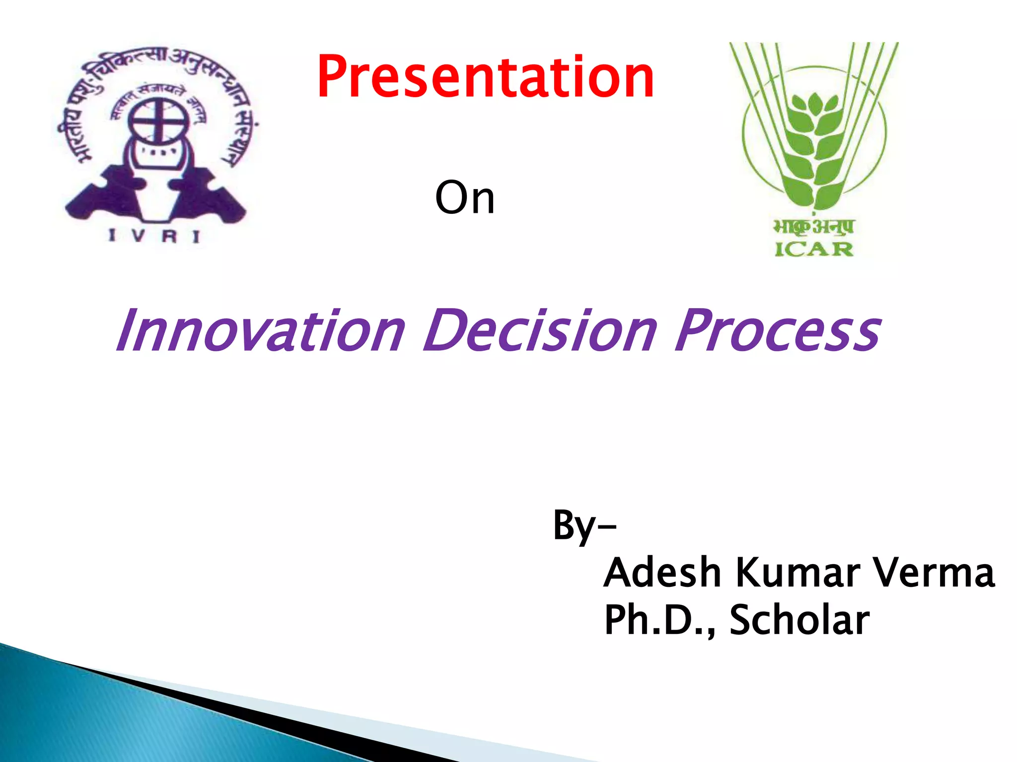 Diffusion of innovation------Innovation Decision Process | PPTX