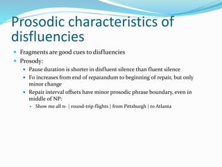 speech recognition and removal of disfluencies | PPT