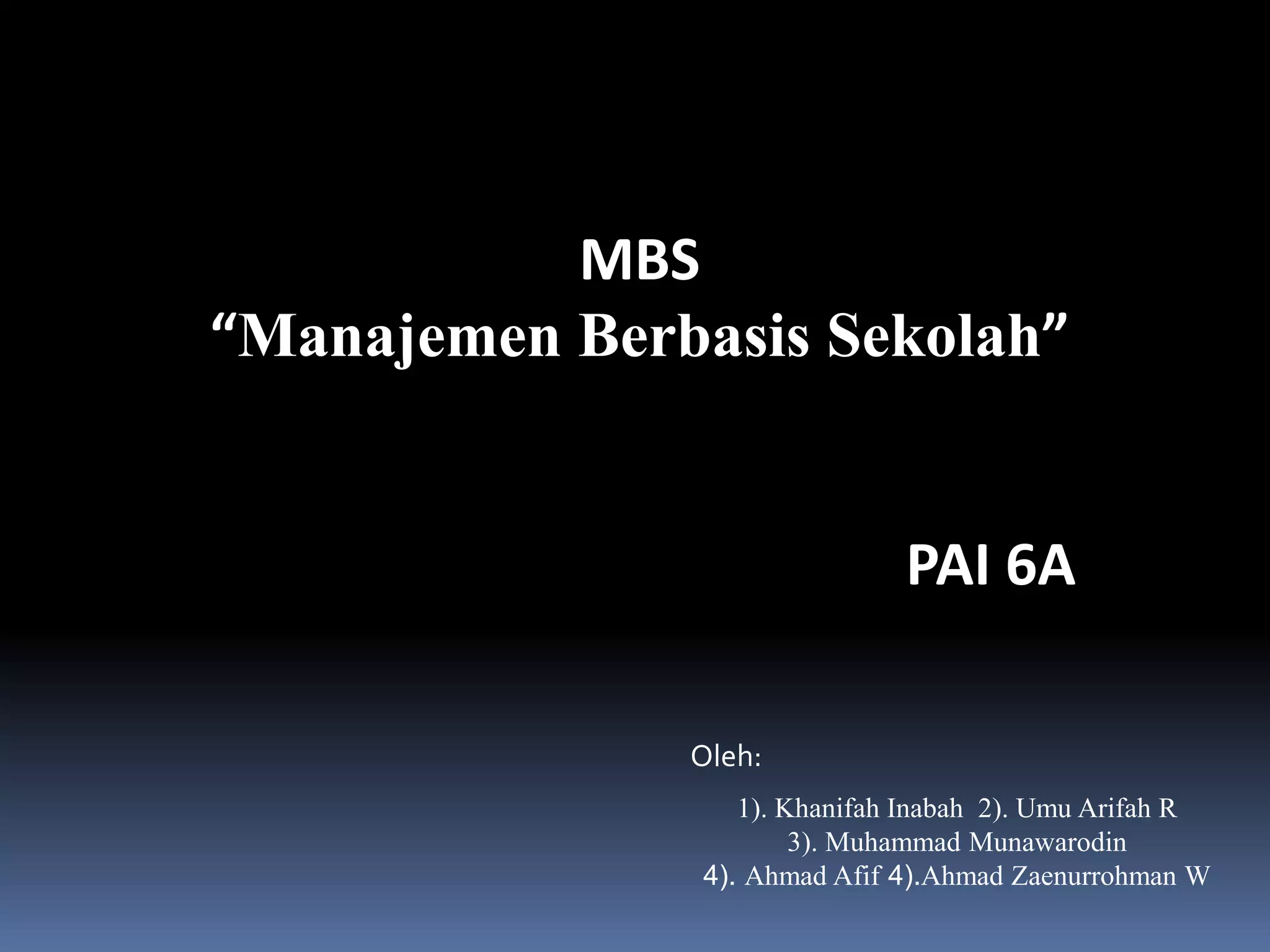 MBS “Manajemen Berbasis Sekolah | PPT