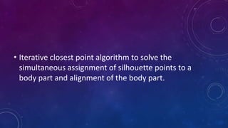 Virtual Dance Game Using Kinect and ICP Algorithm | PPT