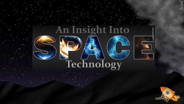 SPACE TECHNOLOGY | PPTX | Physics | Science