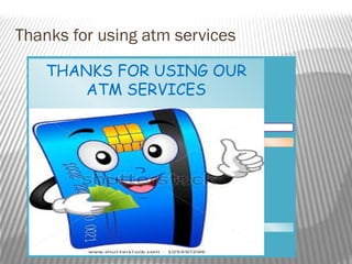 HCI-DESIGNING THE ATM TOUCH SCREEN INTERFACE FOR KIDS UNDER 12. | PPS