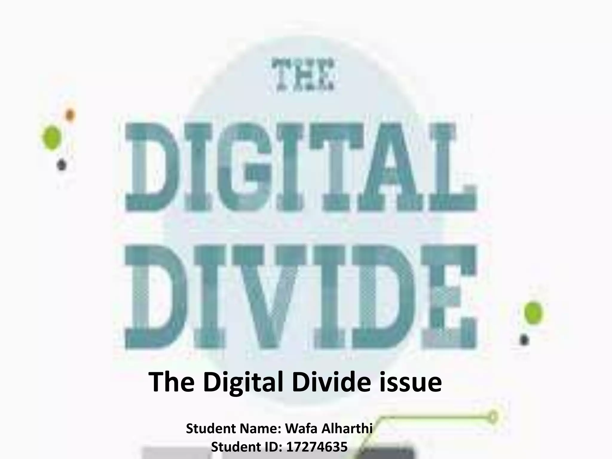 The Digital Divide: Information and Communication Technologies in Australia by Wafa Alharthi | PPT