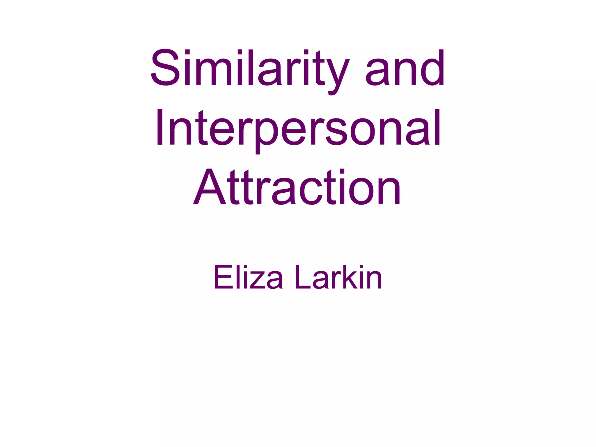 Similarity and Interpersonal Attraction | PPTX