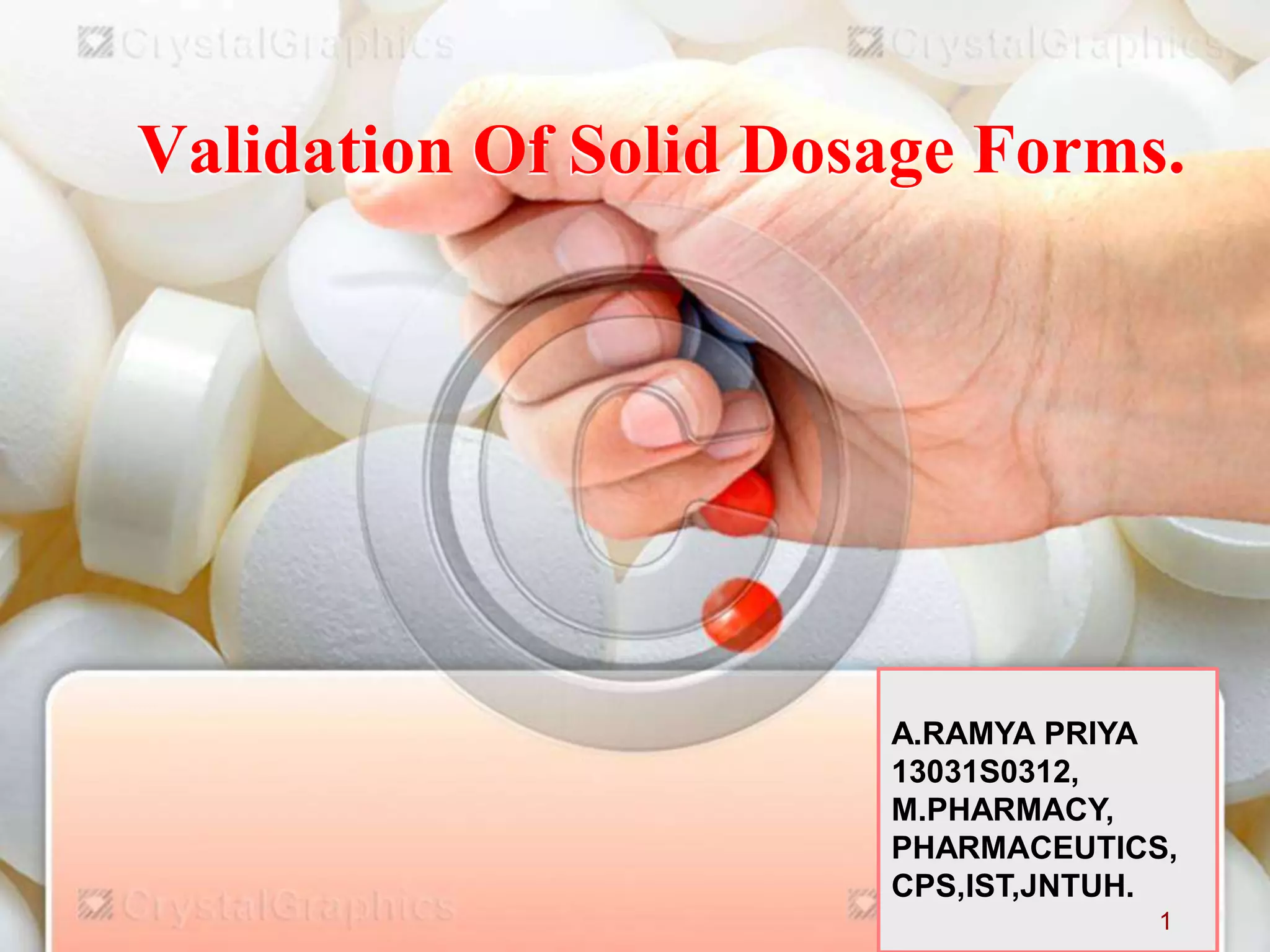 Validation Of Solid Dosage Forms. | PPTX