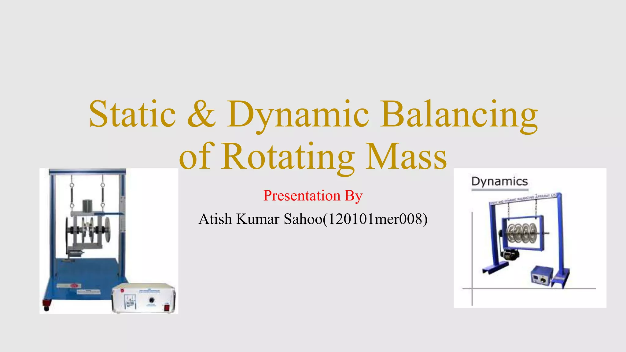 Static and Dynamic Balancing of Rotating Mass | PPTX
