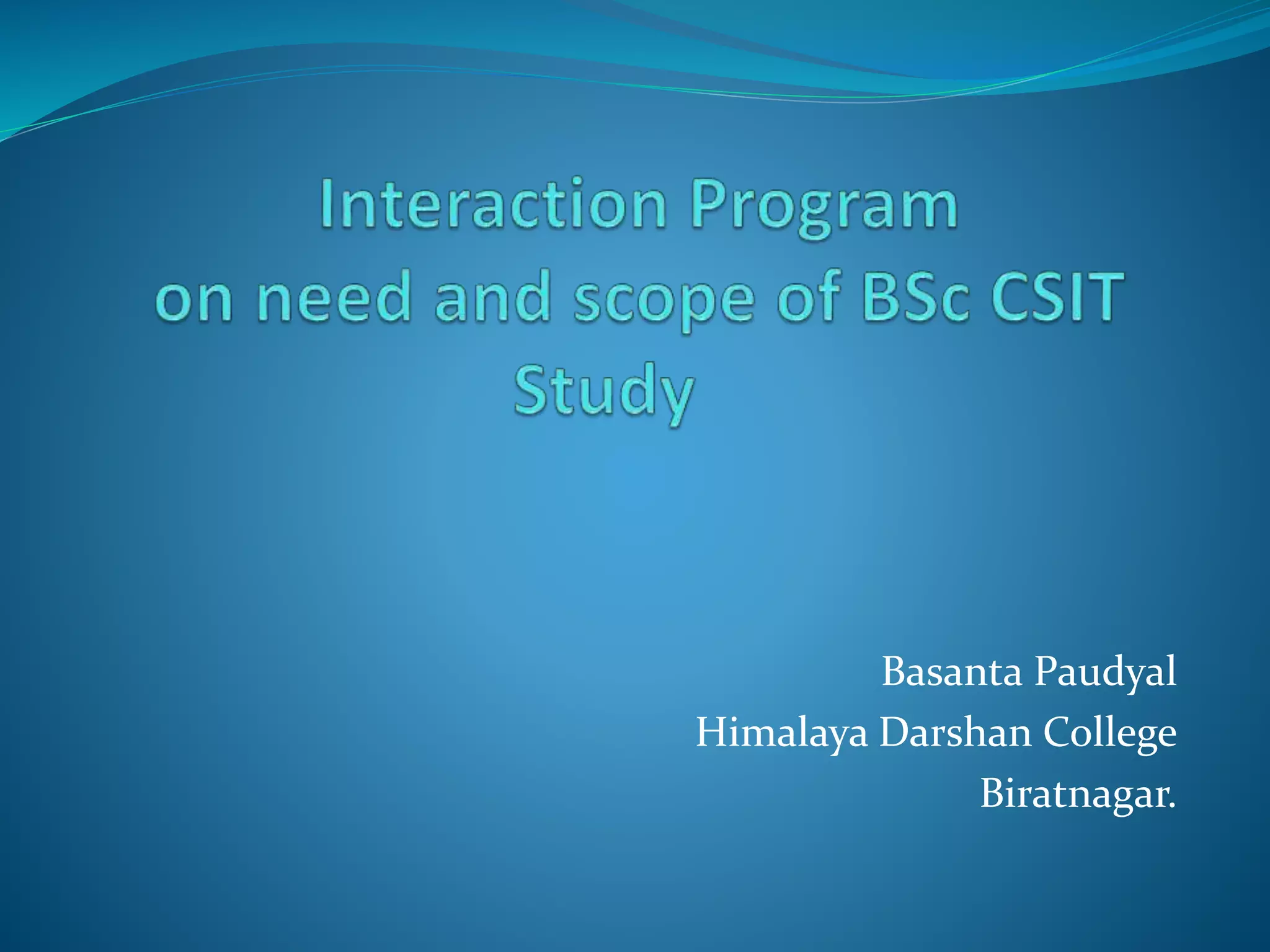 BSc.CSIT, HImalaya Darshan College | PPT