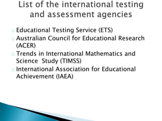 ROLE OF INTERNATIONAL TESTING AND ASSESSMENT AGENCIES | PPT