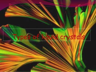 liquid crystals and their applications | PPTX