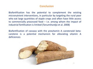BIOFORTIFICATION OF STAPLE CROPS: PROVITAMIN A CASSAVA AS A CASE STUDY ...