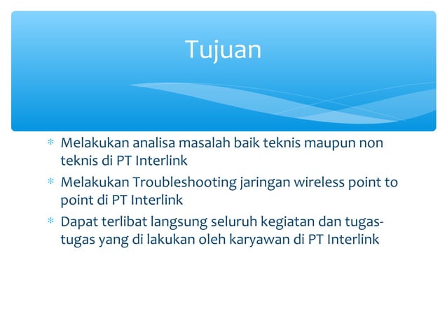 ANALISA DAN TROUBLESHOOTING JARINGAN WIRELESS POINT TO POINT PADA PT INTERLINK SUBNET ...