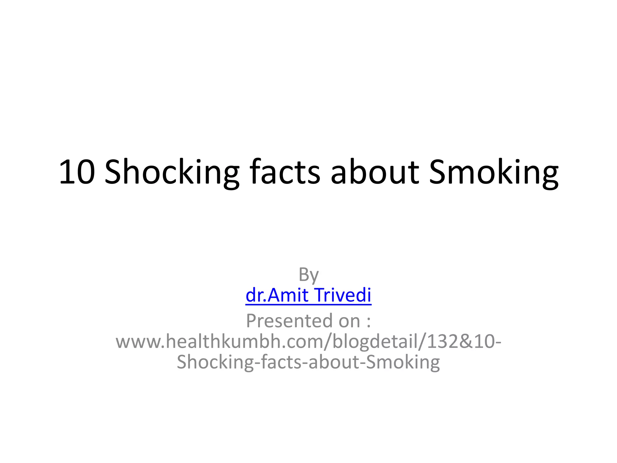 10 Shocking facts about Smoking | PPT