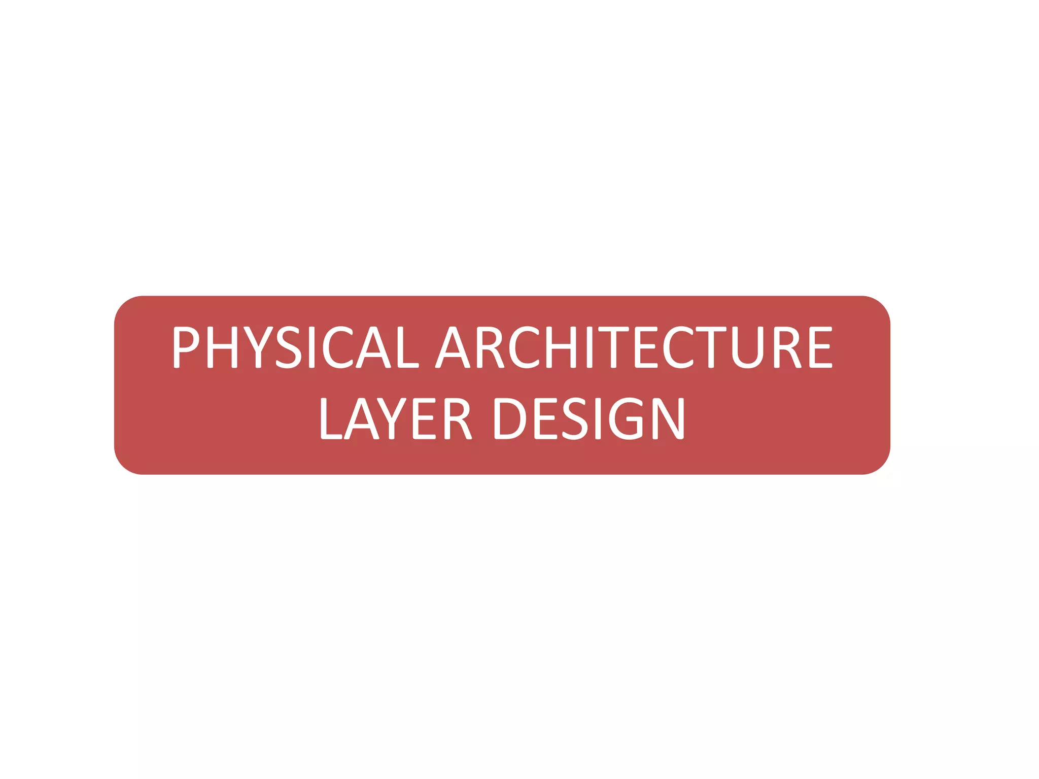 Physical Architecture Layer Design | PPT