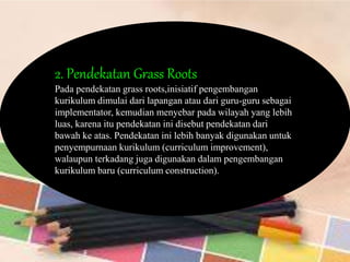 PENDEKATAN dalam PENGEMBANGAN KURIKULUM. | PPTX