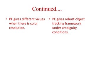 multiple object tracking using particle filter | PPTX | Physics | Science