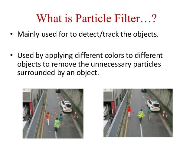 Multiple Object Tracking Using Particle Filter