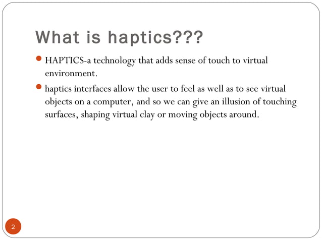 Haptics technology | PPT | Technology & Computing