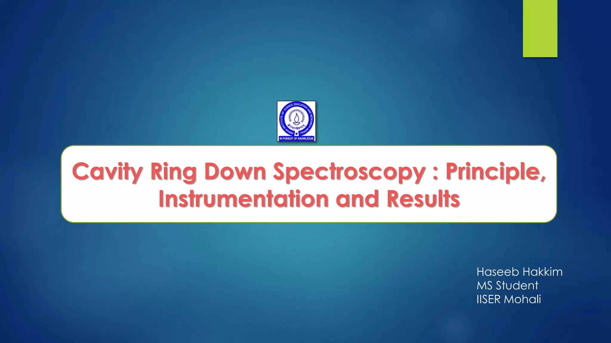 Cavity Ring Down Spectroscopy - CRDS: Principle, Instrumentation and ...