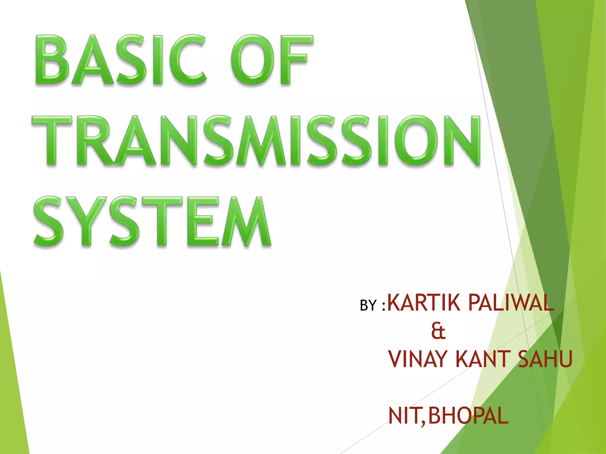 BASICS OF TRANSMISSION SYSTEM | PPTX