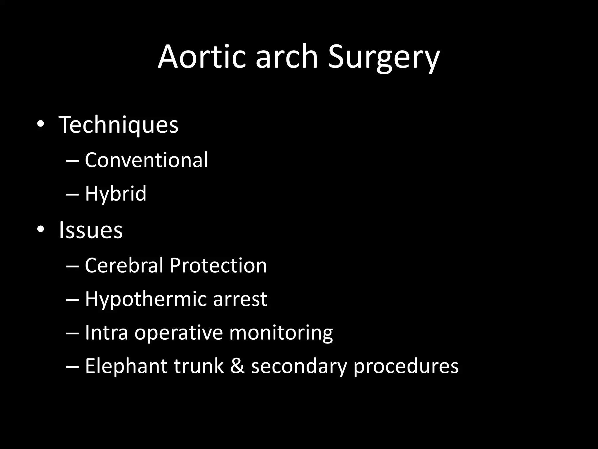 Complex Aortic Arch Surgery | PPTX