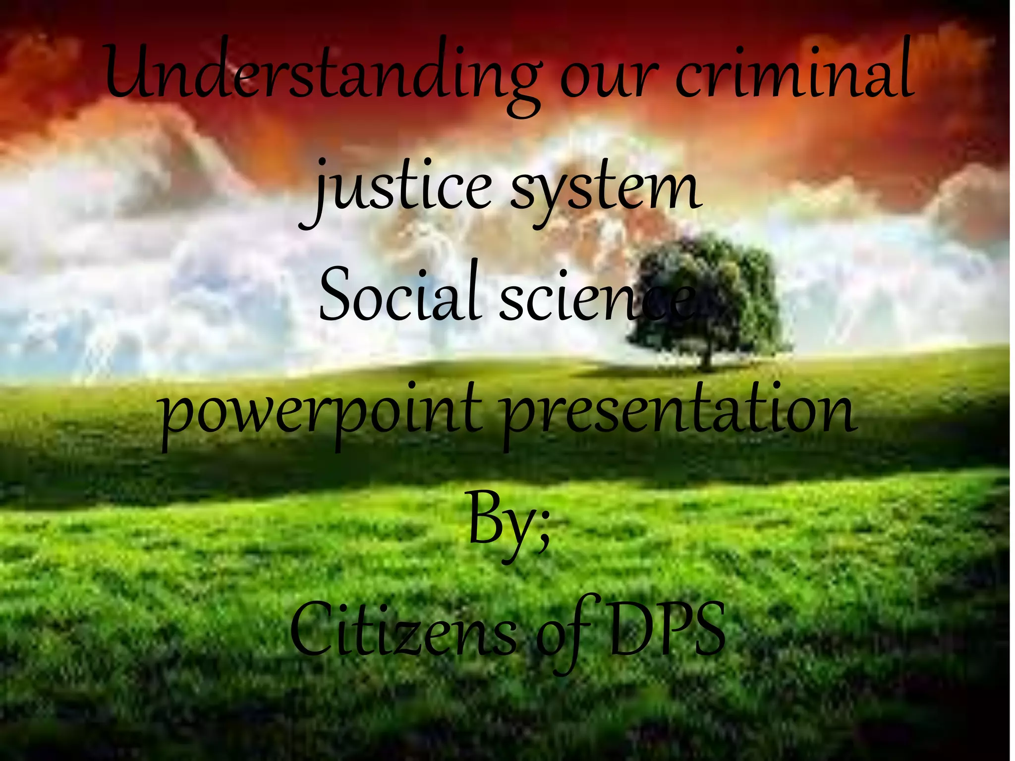 Understanding our criminal justice system | PPTX