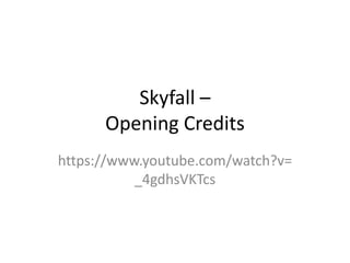 skyfall - Opening Credits | PPTX