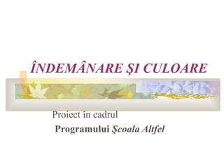 indemanare si culoarePresentation1 | PPT