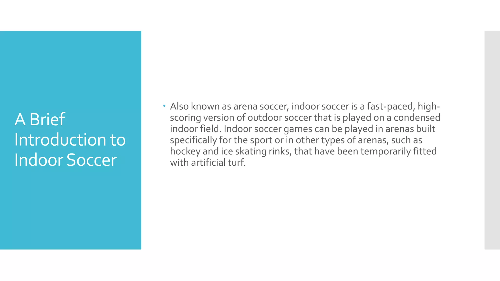 A Brief Introduction to Indoor Soccer | PPTX