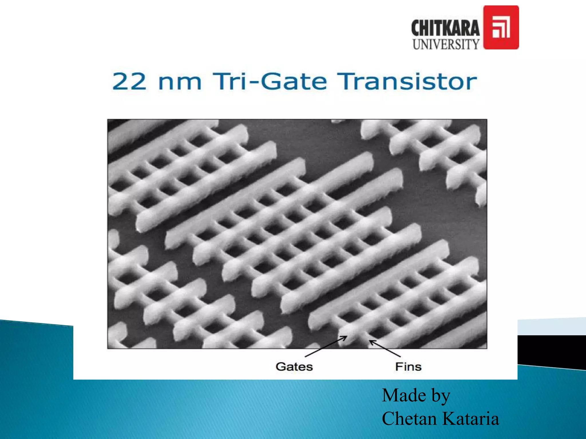 tri gate transistors | PPTX