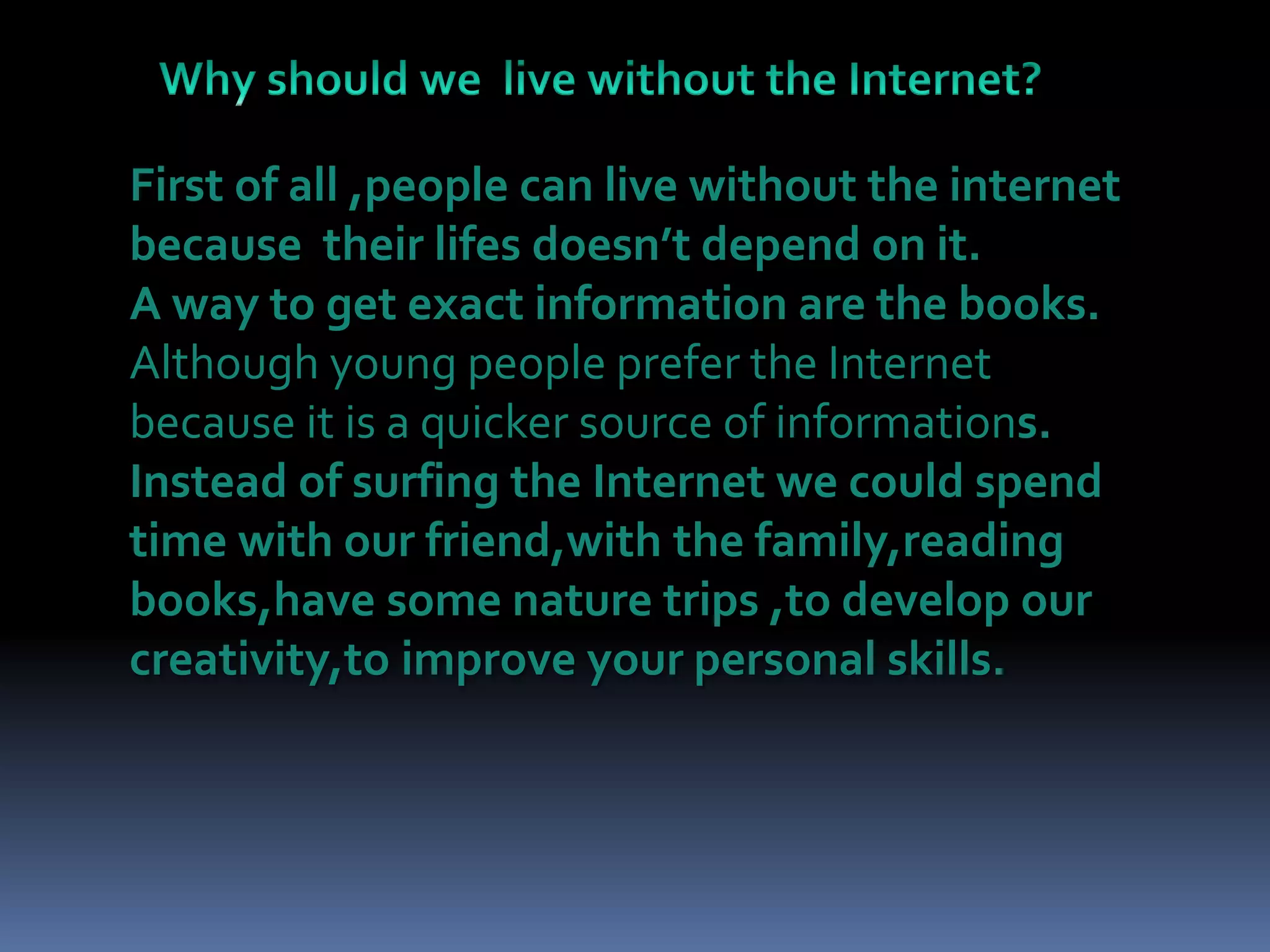 Could I live without the Internet?Why?Why not? | PPTX
