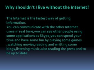 Could I live without the Internet?Why?Why not? | PPTX | Internet for ...