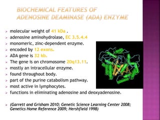 Adenosine deaminase (ADA) immunodeficiency | PPTX