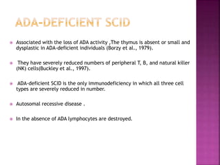 Adenosine deaminase (ADA) immunodeficiency | PPTX