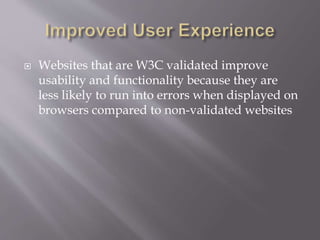 imortance of w3c validation | PPT