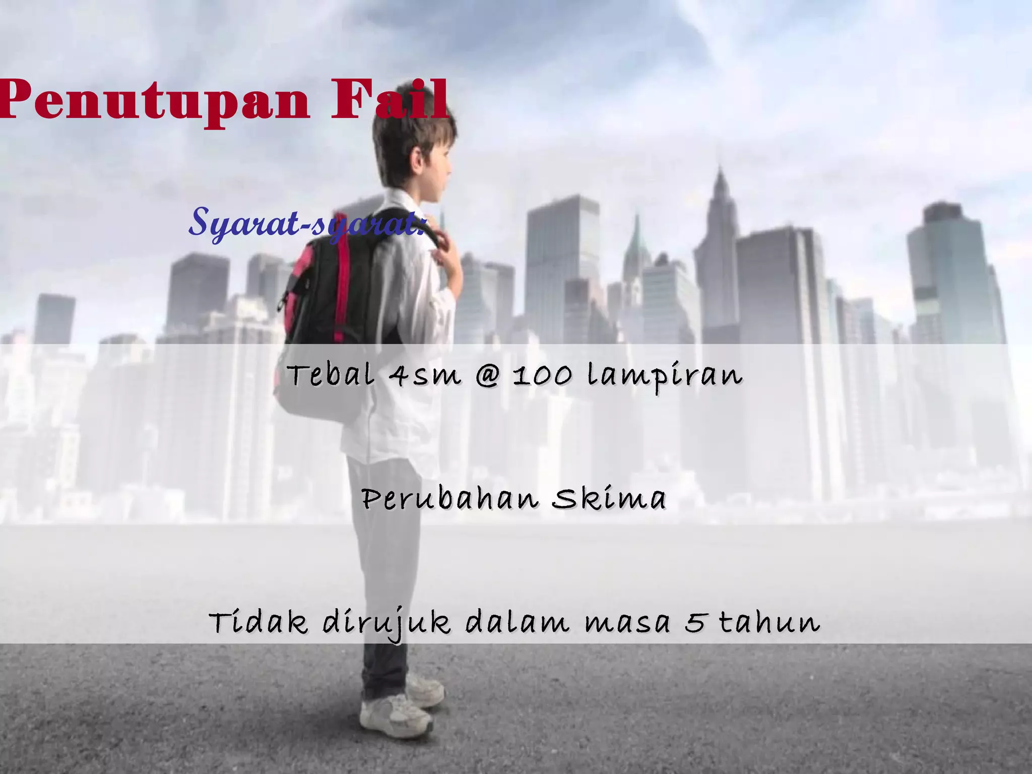 Pembukaan dan Penutupan Fail | PPS