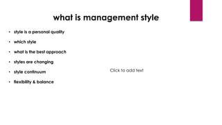 the management style (1) | PPTX | Business | Business and Finance