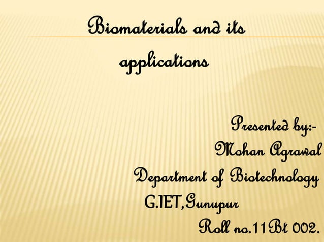 Biomaterials and its applications. | PPTX