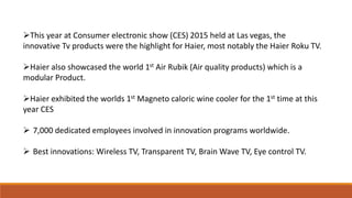 Innovation on Electronic products by Haier | PPTX