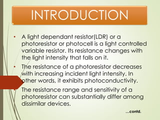 Light Dependent Resistor | PPTX