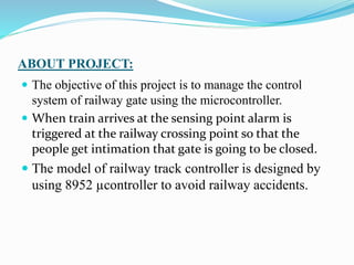 ADVANCED AUTOMATIC RAILWAY GATE CONTROLLING | PPTX | Rail Travel | Travel Type