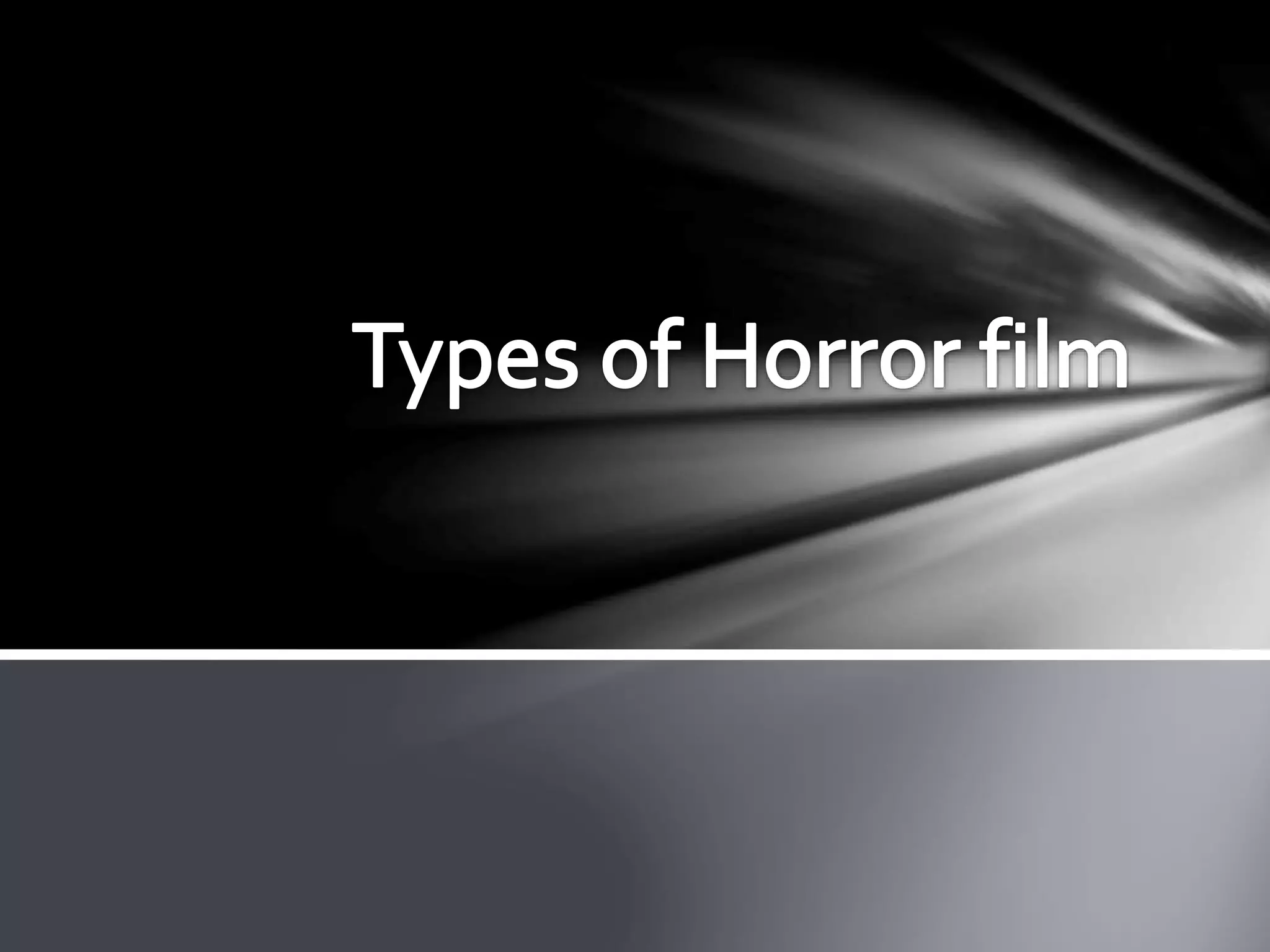 Types of horror film | PPTX