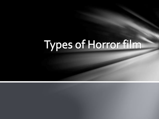 Types of horror film | PPT