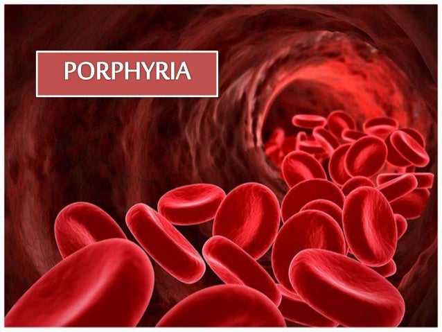 Porphyria