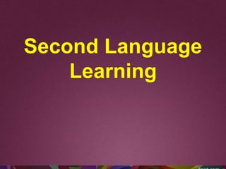 Second language learning | PPTX