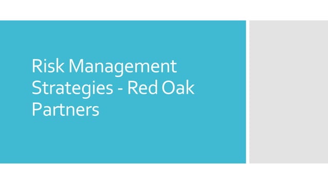 Risk Management Strategies - Red Oak Partners | PPT